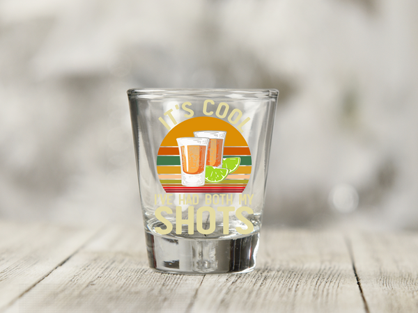 Its Cool Ive Had Both My Shots UV DTF Decal – FMZscreenprints